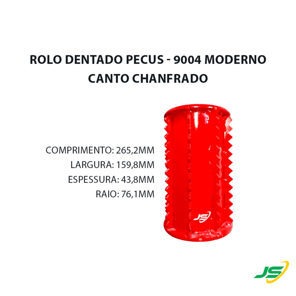 ROLO DENTADO PECUS - 9004 MODERNO CANTO CHANFRADO - JS Agro Mecânica